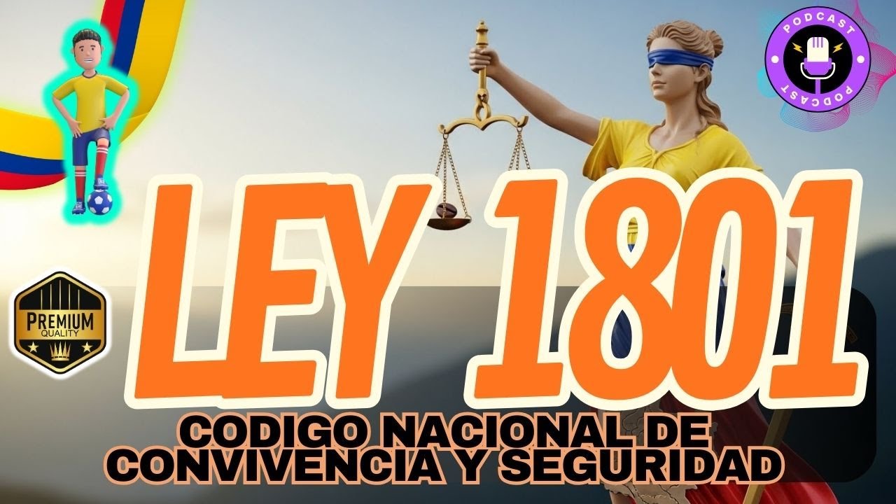 💎 LAW 1801 OF 2016 - NATIONAL POLICE AND COEXISTENCE CODE 💎