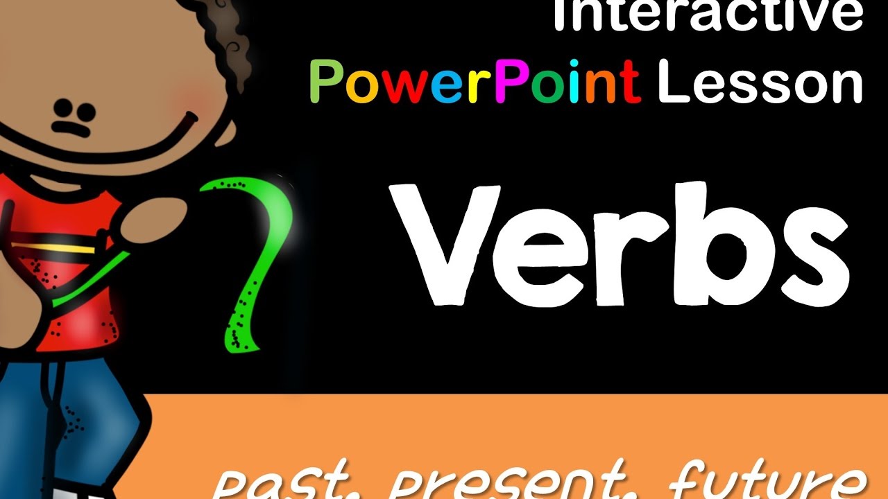 Interactive PowerPoint Verbs - present, past, and future tense (PREVIEW)