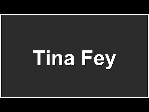 How to pronounce Tina Fey