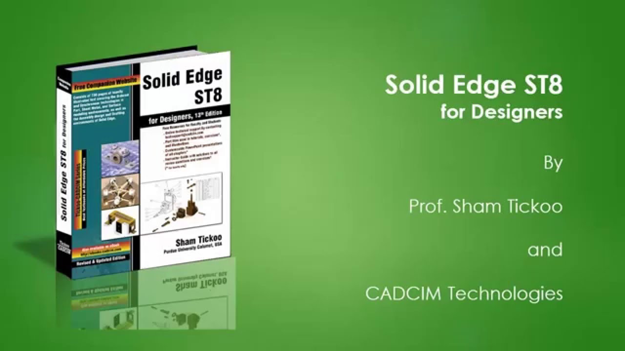 Solid Edge ST8 for Designers book by CADCIM Technologies