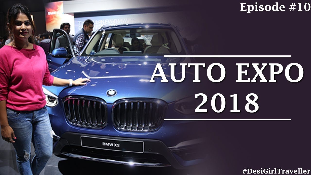 Highlights of Auto Expo 2018 | India Expo Mart, Greater Noida | DesiGirl Traveller