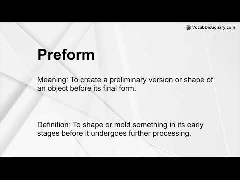 Preform Meaning