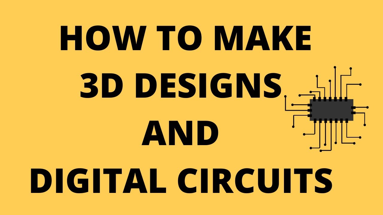 How to make 3D designs and digital circuits for free | Brilliant Science