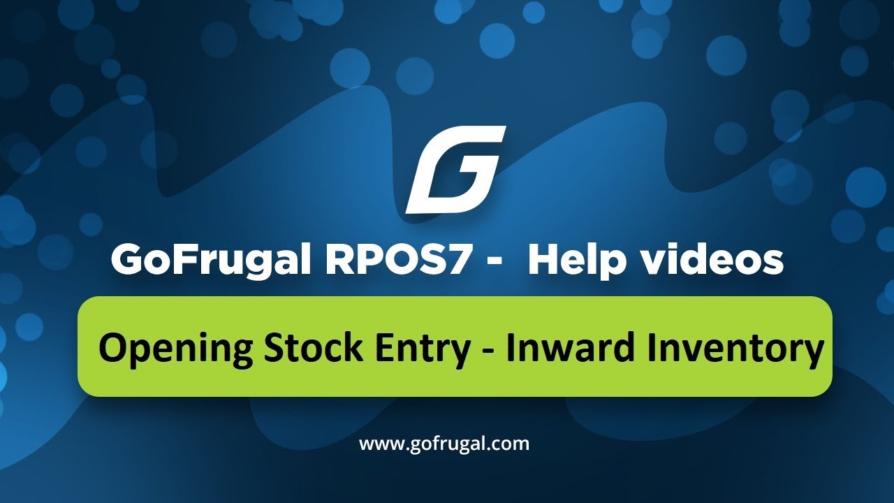GoFrugal RPOS7 - Opening Stock Entry for Inwarding Inventory