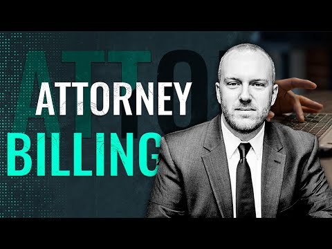 How Attorney Billing Works: What YOU need to know!