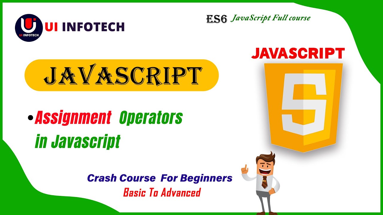 Assignment operators | How to Use Assignment Operators Effectively| JavaScript Crash course-class 13