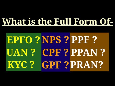 Full Form Of EPFO, NPS, PPF, GPF, CPF, PPAN, PRAN, KYC, UAN