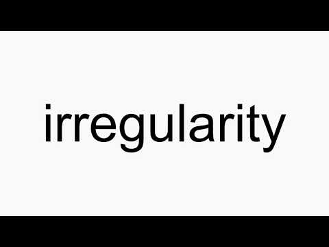 How to pronounce irregularity