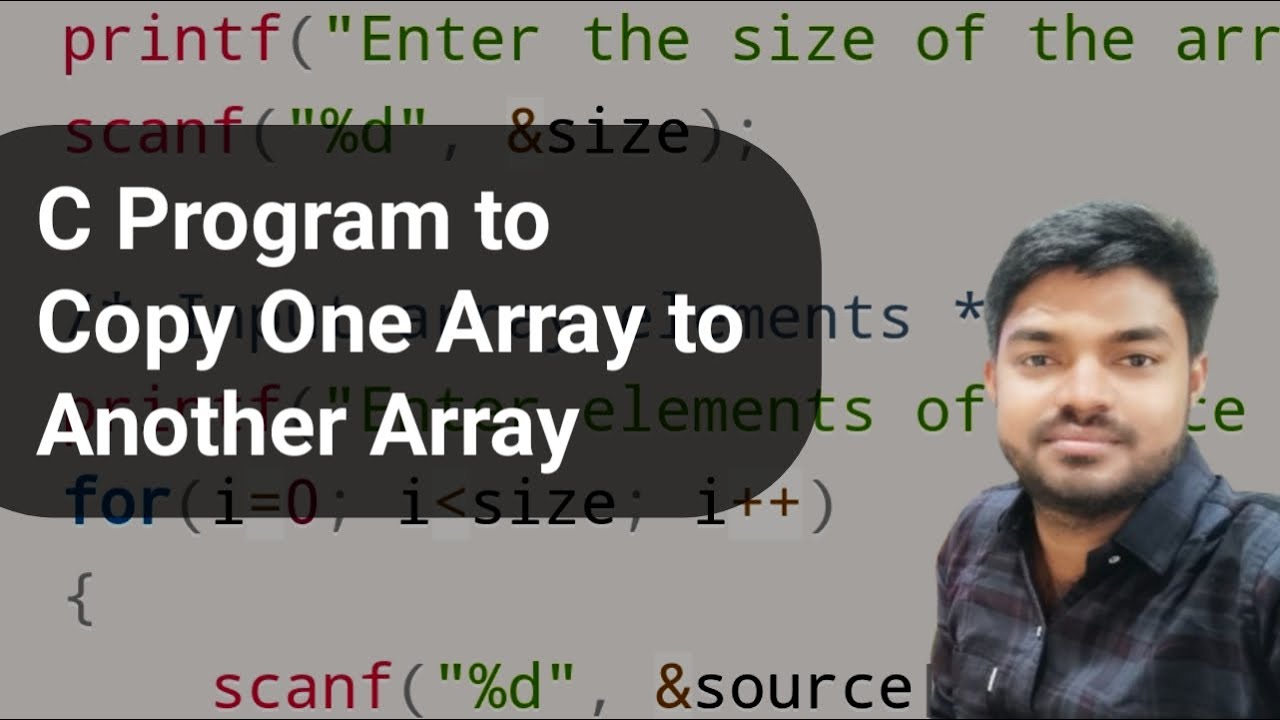 C Program to Copy One Array to Another Array !! C Programming Tutorial