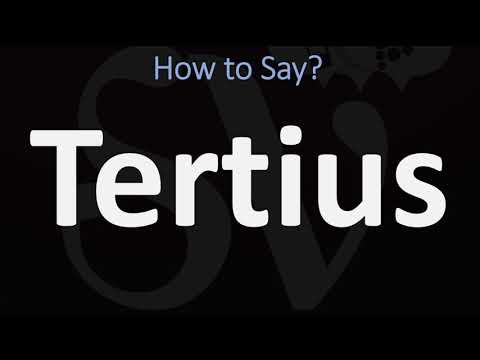 How to Pronounce Tertius? (CORRECTLY)