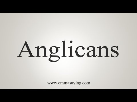How To Say Anglicans