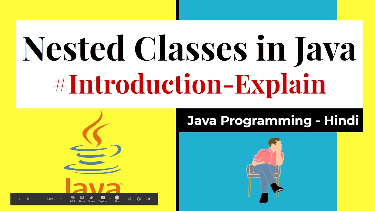 Nested Classes in Java | Inner Classes in Java | Explained | Hindi
