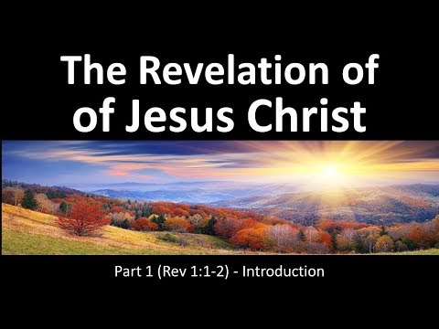 Rev 1:1-2 - What Does Revelation Mean? Part 1 of Revelation Study - Rev 1:1-2