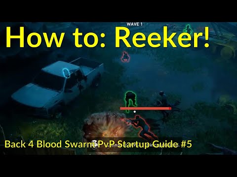 Steam Community :: Video :: Back 4 Blood - Reeker Startup Guide in Swarm