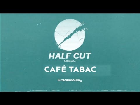 Half Cut looks at... Café Tabac