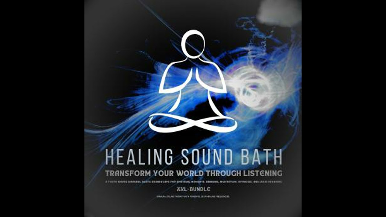 Healing Sound Bath - Transform Your World Through Listening: Binaural Sound Therapy with Powerful