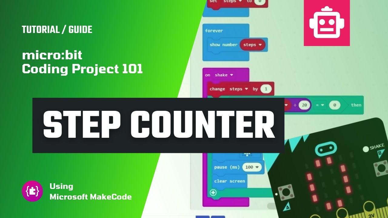 Micro:bit Coding Project: Step Counter - Tracking and Counting the Number of Steps that You Made