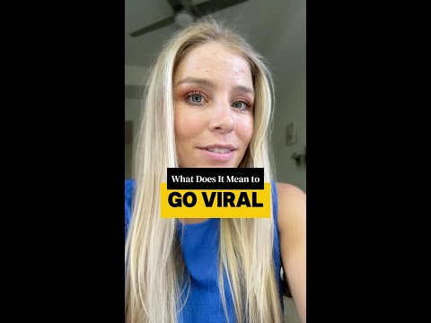 What does it mean to go Viral
