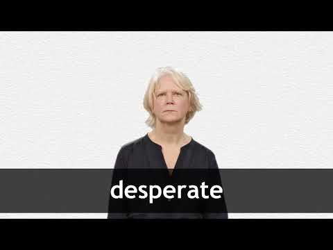 How to pronounce DESPERATE in American English