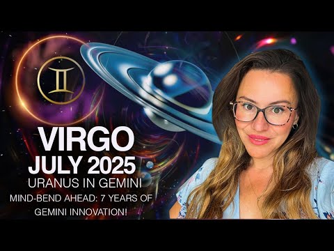 Virgo July 2025. A New 8 Year Chapter Begins! Uranus in Your 10th House WILL...