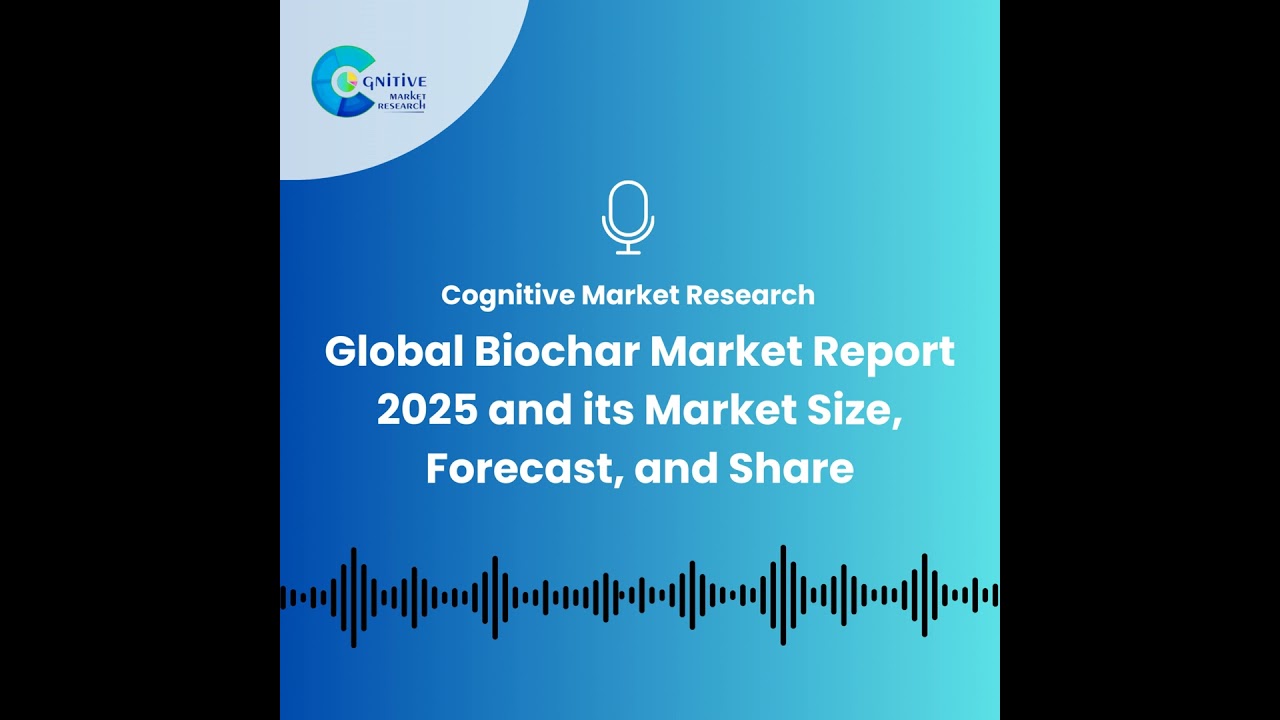 Global Biochar Market Report 2025 and its Market Size, Forecast, and Share