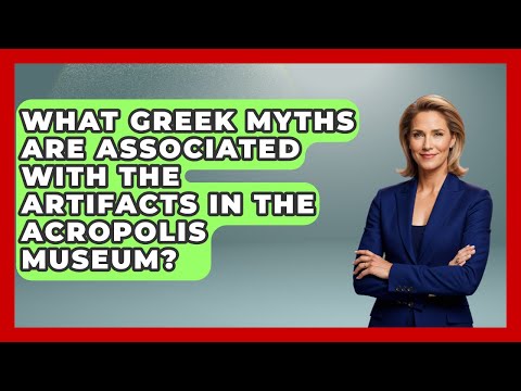 What Greek Myths Are Associated With The Artifacts In The Acropolis Museum? - Talking Greece