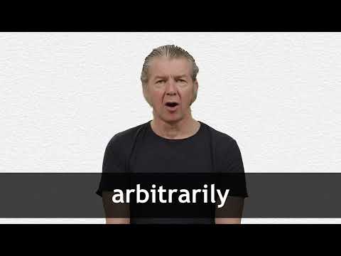 ARBITRARILY definition and meaning | Collins English Dictionary