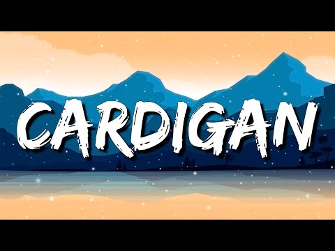 [ 1 HOUR ] Taylor Swift - Cardigan (Lyrics)