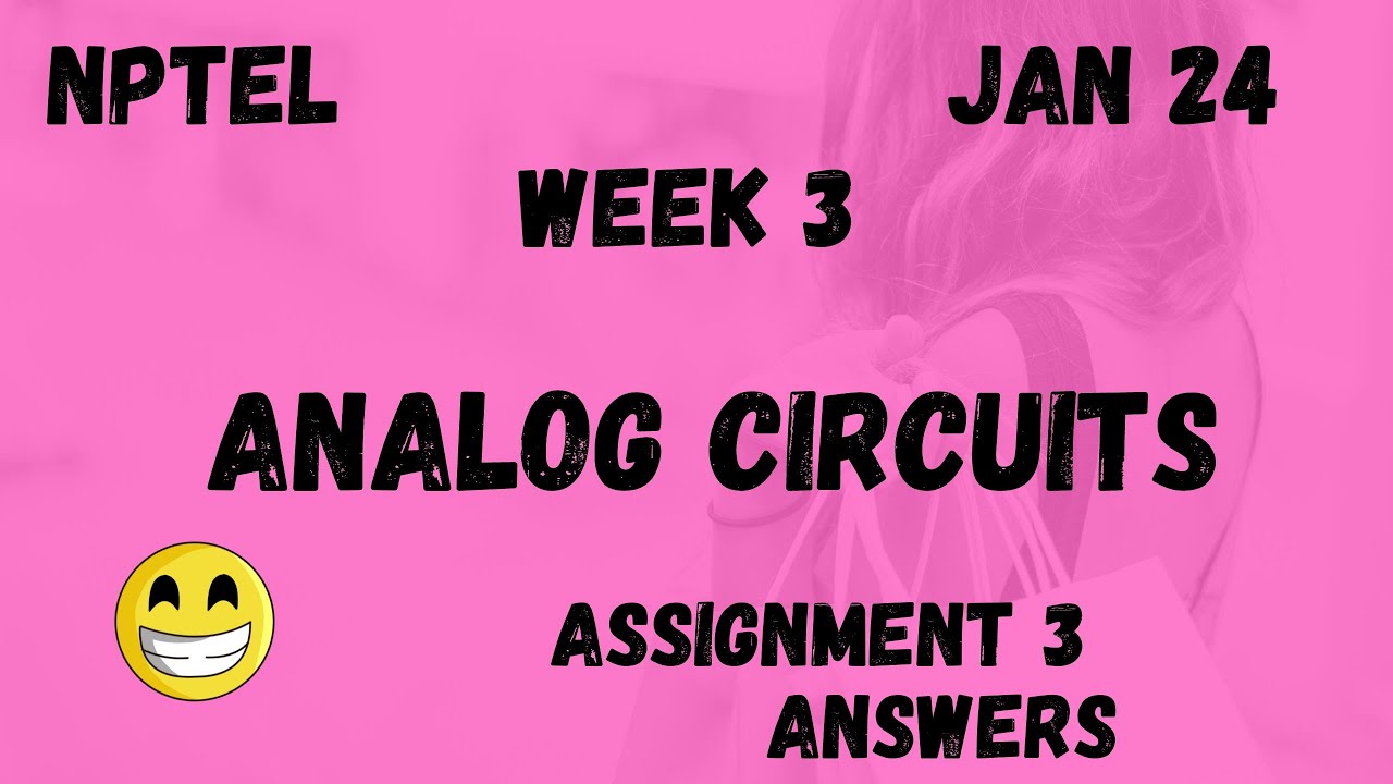 Analog Circuits | Assignment 3 | NPTEL 2024 @HanumansView