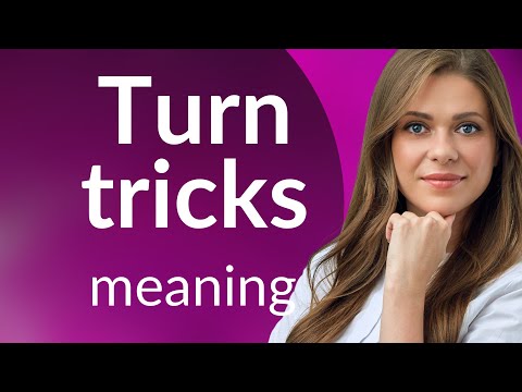 Understanding "Turn Tricks": An English Idiom Explained