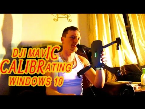 CALIBRATION OF YOU DJI DRONE WINDOWS 10. THE EASY WAY!! MAVIC PRO
