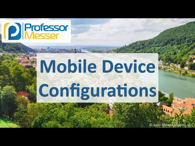 Understanding Mobile Device Configurations: A Guide for CompTIA A+ 220 ...