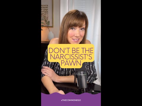 Don't Be The Narcissist's Pawn