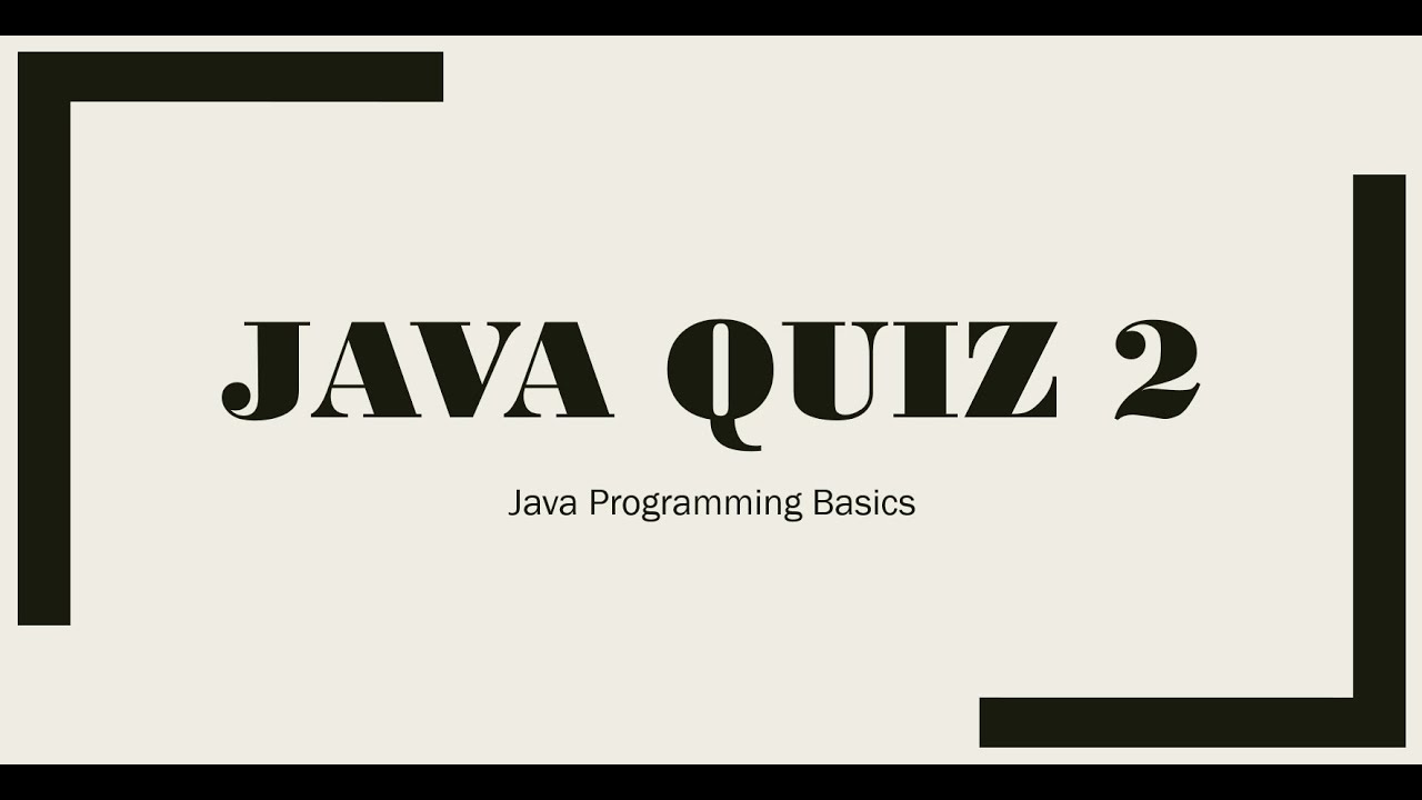 #Java #Quiz to test basic Programming Knowledge