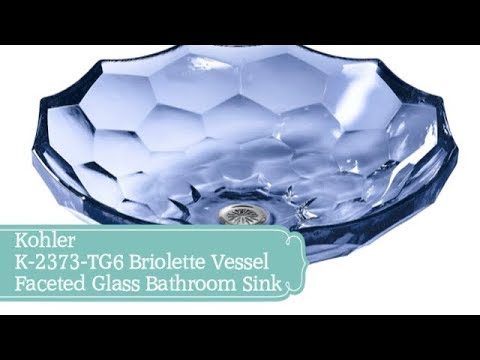 Kohler K-2373-TG6 Briolette Vessel Faceted Glass Bathroom Sink