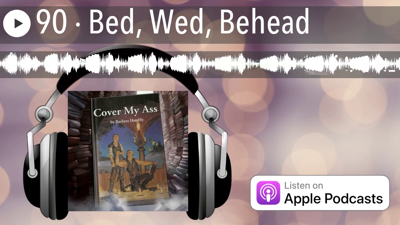 90 · Bed, Wed, Behead