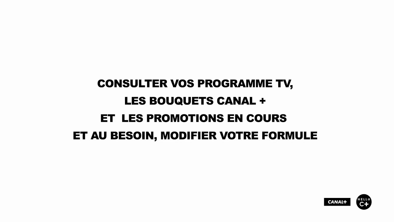 « Consulter vos Programme TV », « Les bouquets Canal + » et  les promotions en cours.