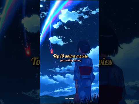 top 10 best anime movies ????️✨ #anime #animeweeb #suzume #animemovie #music