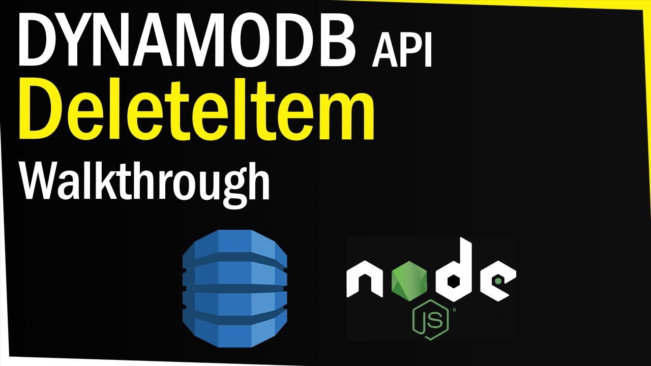 DynamoDB DeleteItem API Walkthrough (NodeJS)