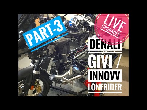 PART 3 LIVE UPGRADES TO BMW R1250GSA DENALI LONERIDER INNOVV GIVI