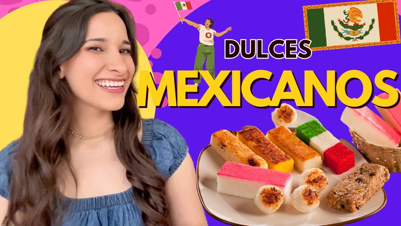9 DULCES MEXICANOS que debes probar estas fiestas PATRIAS