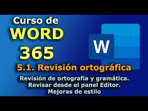 ►► Curso de MS Word 365 - 2023. 5.1. Revisión ortográfica y gramatical. Mejoras de estilo.