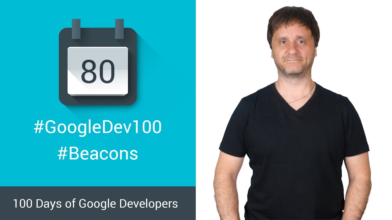 Managing Beacons with the Proximity Beacon API (100 Days of Google Dev)