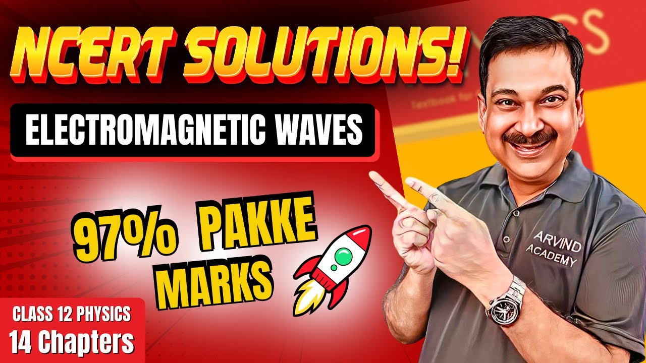 Electromagnetic waves 🚀 Class 12 Physics NCERT Solutions | 97% Pakke Marks! 🔥 #ArvindAcademy