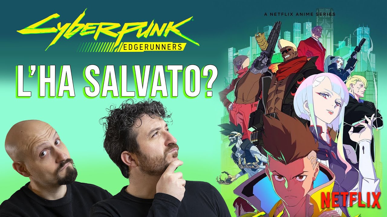 EDGERUNNERS ha salvato CYBERPUNK 2077?