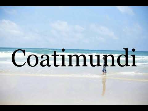 How To Pronounce Coatimundi🌈🌈🌈🌈🌈🌈Pronunciation Of Coatimundi