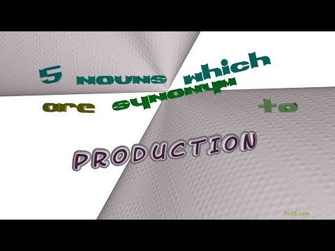 production - 6 nouns synonym to production (sentence examples)