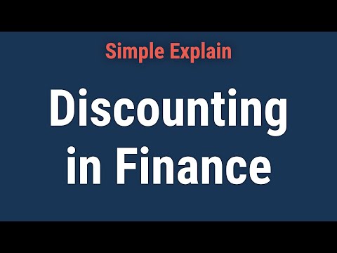 Discounting: What It Means in Finance
