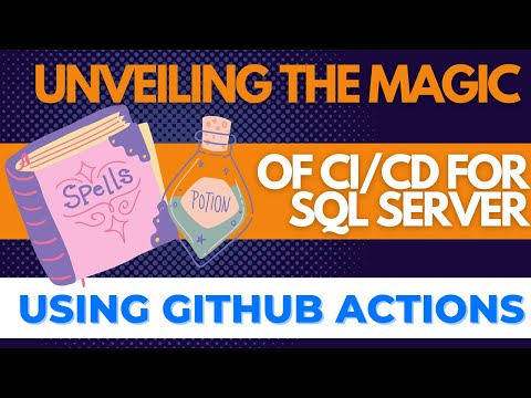 Unveiling the magic of CI/CD for SQL Server using GitHub Actions