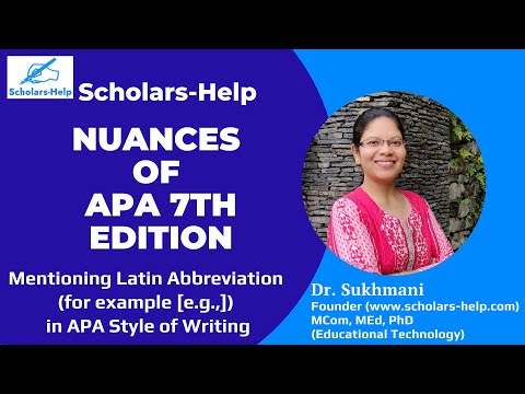 Mentioning Latin Abbreviation (for example [e.g.,]) | APA 7th Ed | Scholars-Help | Dr. Sukhmani